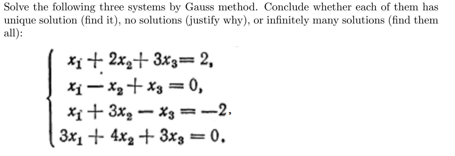 Solved Solve the following three systems by Gauss method. | Chegg.com