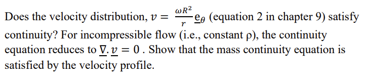 Solved Does the velocity distribution, v=rωR2eθ (equation 2 | Chegg.com