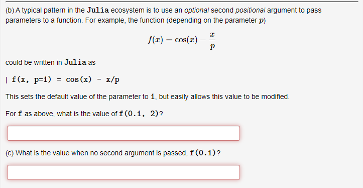 Solved (b) A typical pattern in the Julia ecosystem is to | Chegg.com