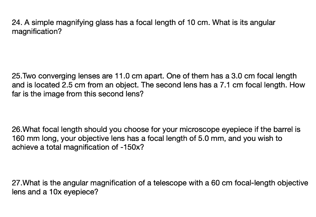 Solved 24. A simple magnifying glass has a focal length of | Chegg.com