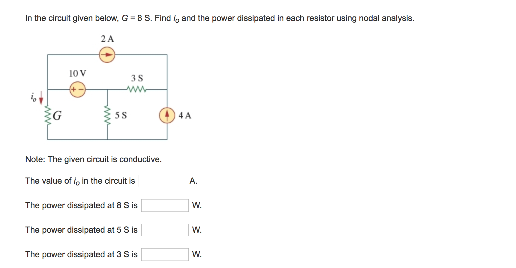 Solved In the circuit given below, G = 8 S. Find i, and the | Chegg.com