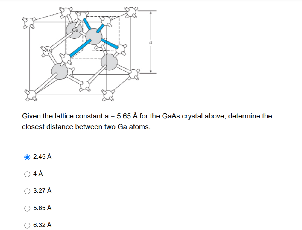 Solved Given the lattice constant a = 5.65 Å for the GaAs | Chegg.com