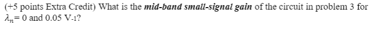 Solved (40 points) For the common-source amplifier circuit | Chegg.com