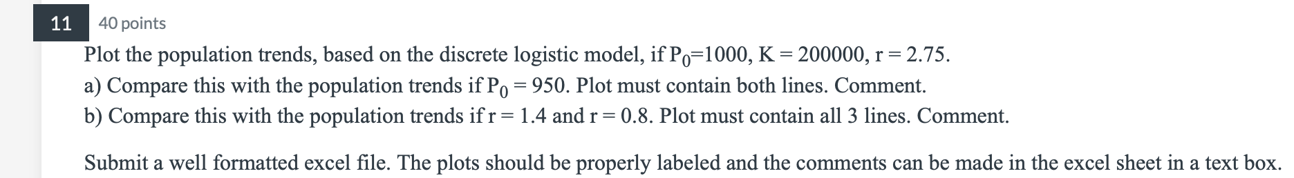 Solved 40 points Plot the population trends, based on the | Chegg.com