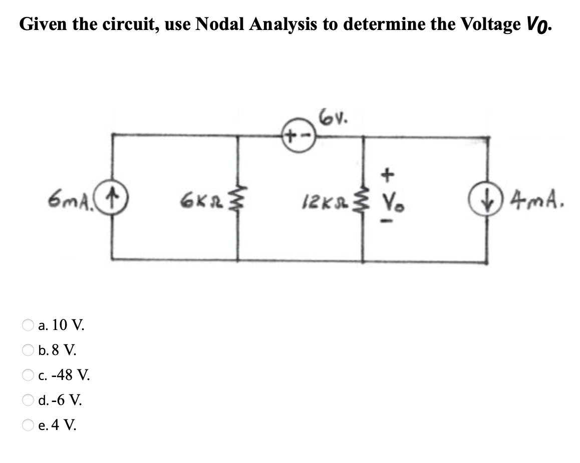 Solved Given the circuit, use Nodal Analysis to determine | Chegg.com