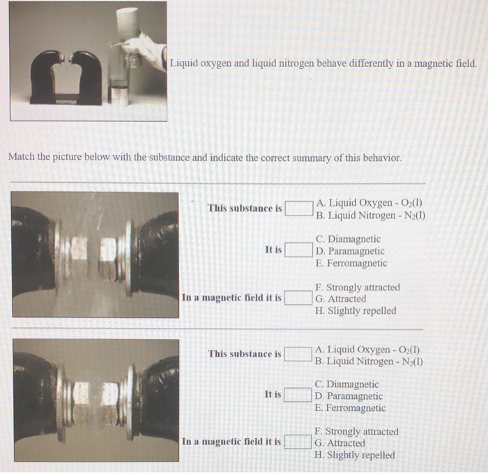 Solved Liquid oxygen and liquid nitrogen behave differently | Chegg.com