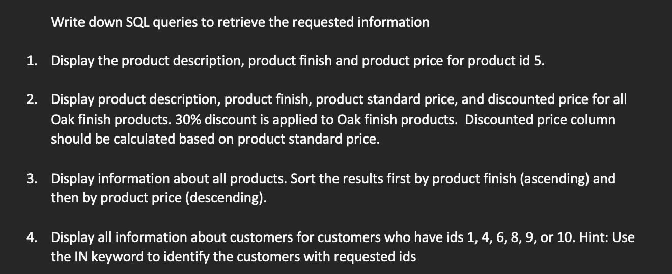 Solved Write down SQL queries to retrieve the requested | Chegg.com
