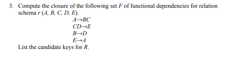 Solved Compute the closure of the following set F of | Chegg.com