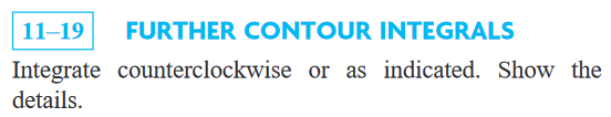 Solved FURTHER CONTOUR INTEGRALS Integrate counterclockwise | Chegg.com
