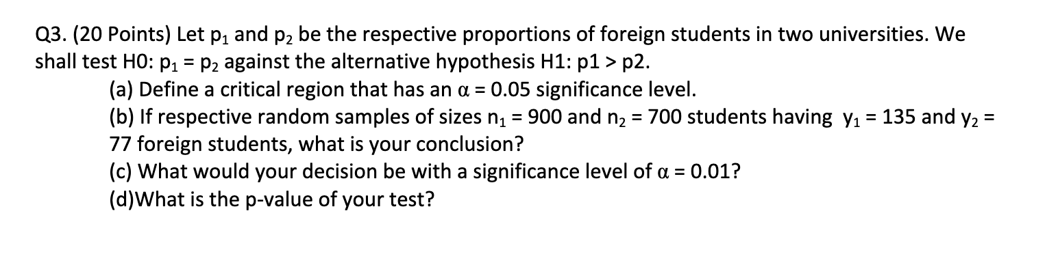 Solved Q3. (20 Points) Let p1 and p2 be the respective | Chegg.com