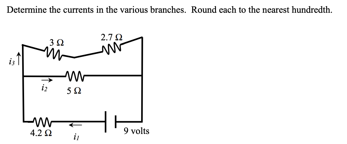 Solved Determine the currents in the various branches. Round | Chegg.com