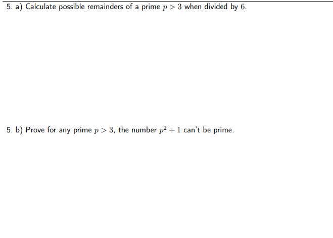 Solved 5. a) Calculate possible remainders of a prime p>3 | Chegg.com