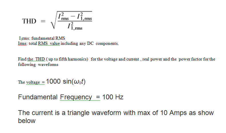 Solved Hans – 1},rms THD = 1 ,rms rms limms: fundamental RMS | Chegg.com