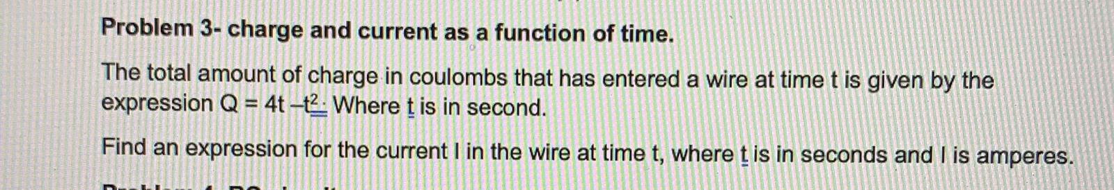 Solved Problem 3- charge and current as a function of time. | Chegg.com