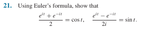 Solved 21. Using Euler's formula, show that eit +e-it - = | Chegg.com