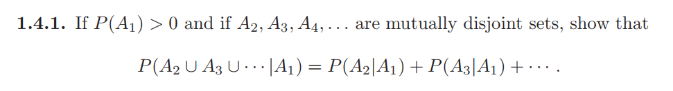 Solved 1.4.1. If P(A1)>0 and if A2,A3,A4,… are mutually | Chegg.com