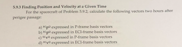 Solved Problem 1 Finding Position and Velocity at a given | Chegg.com