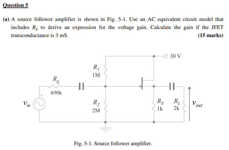 Solved (a) A source follower amplifier is shown in Fig. 5-1. | Chegg.com