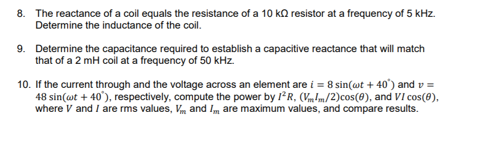 Solved 8. The reactance of a coil equals the resistance of a | Chegg.com