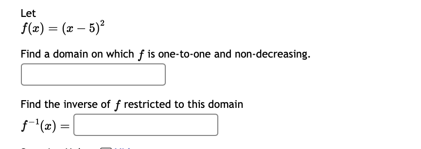 Solved Let f(x)=(x−5)2 Find a domain on which f is | Chegg.com