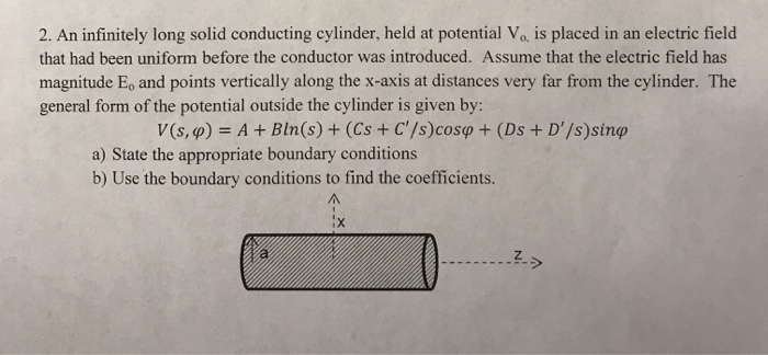 Solved 2. An infinitely long solid conducting cylinder, held | Chegg.com