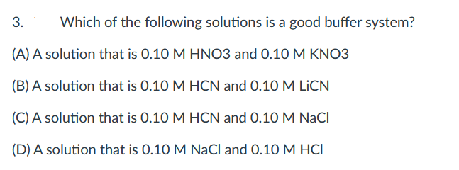Solved 3. Which of the following solutions is a good buffer | Chegg.com