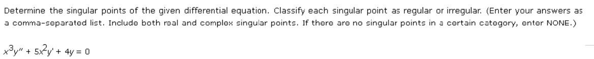 Solved Determine the singular points of the given | Chegg.com