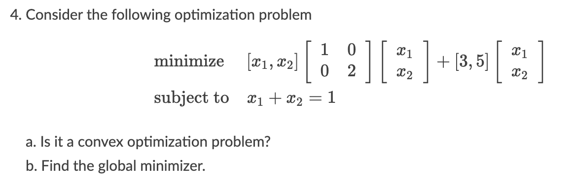 Solved 4. Consider the following optimization problem | Chegg.com