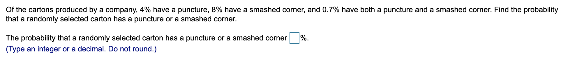 Solved Of the cartons produced by a company, 4% have a | Chegg.com