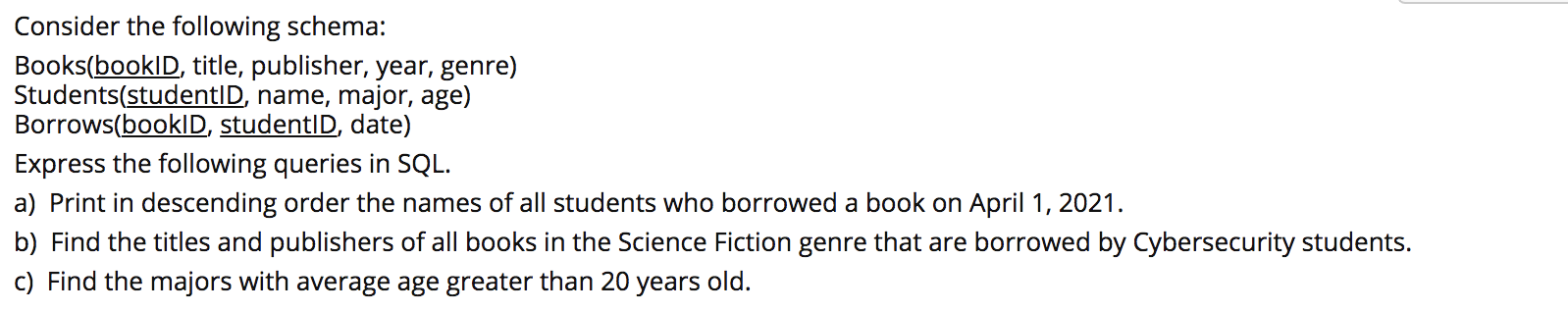 Solved Consider the following schema: Books(booklD, title, | Chegg.com