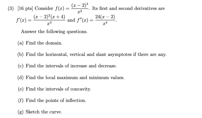 Solved (3) 16pts ﻿Consider f(x)=(x-2)3x2. ﻿Its first and | Chegg.com