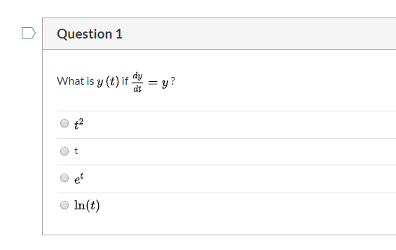Solved Question 1 What is y (t) if one = y? ot o et In(t) | Chegg.com