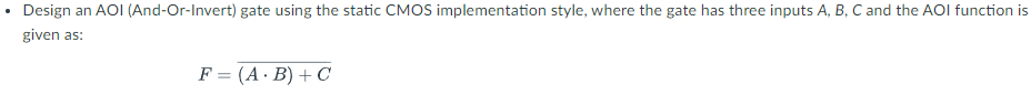 Solved Design an AOI (And-Or-Invert) gate using the static | Chegg.com