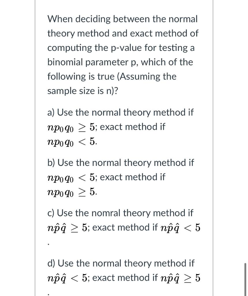 Solved When deciding between the normal and exact theory of | Chegg.com
