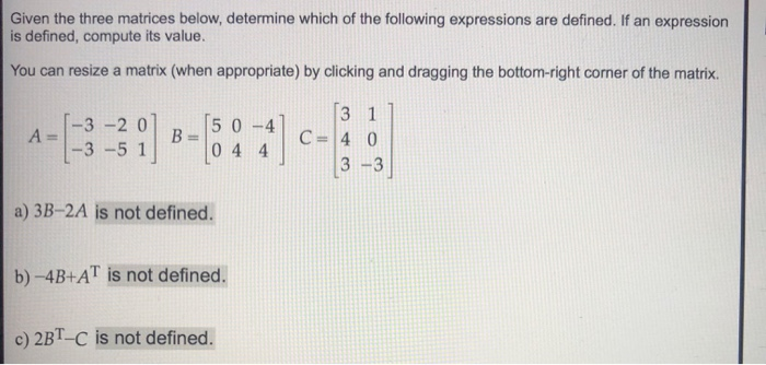 Solved Given the three matrices below, determine which of | Chegg.com