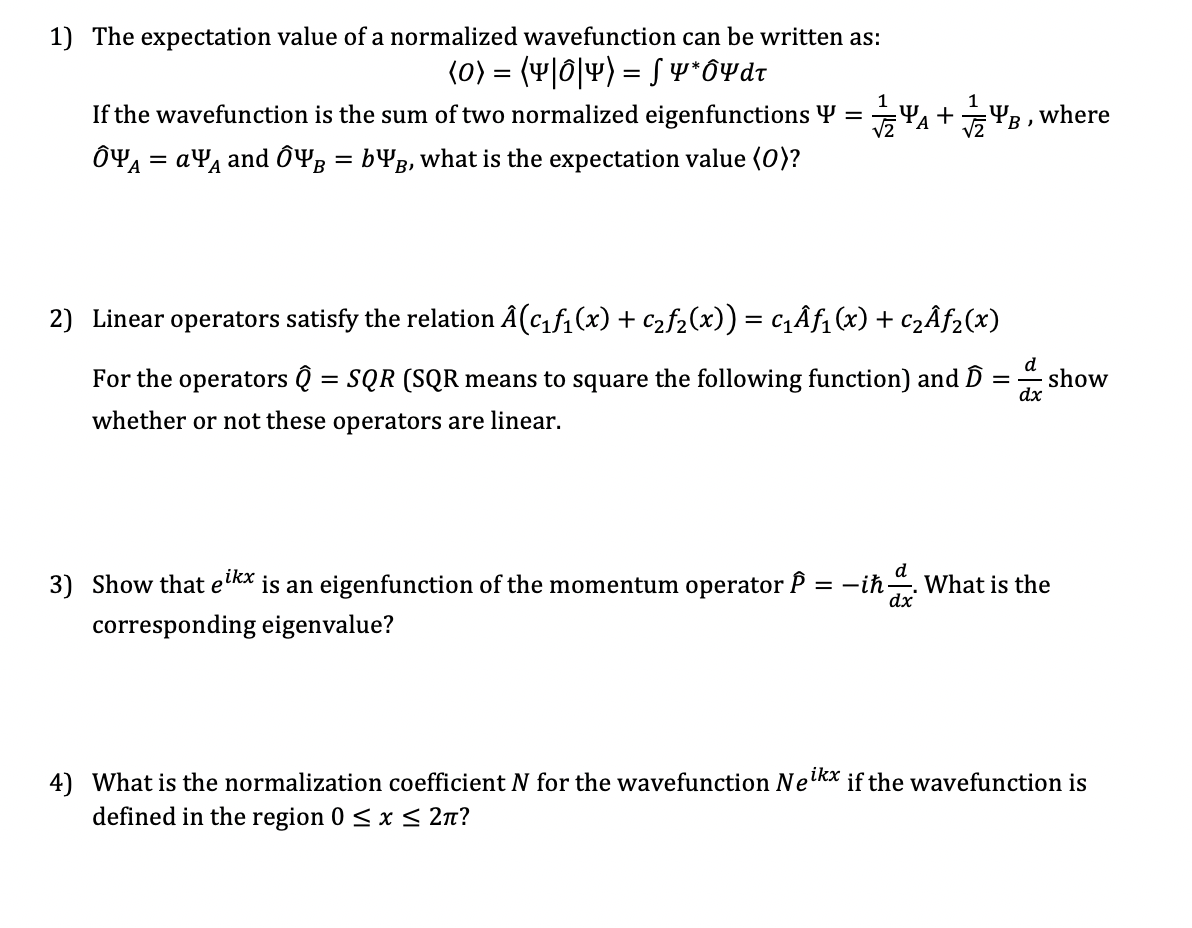 Solved 1) The expectation value of a normalized wavefunction | Chegg.com