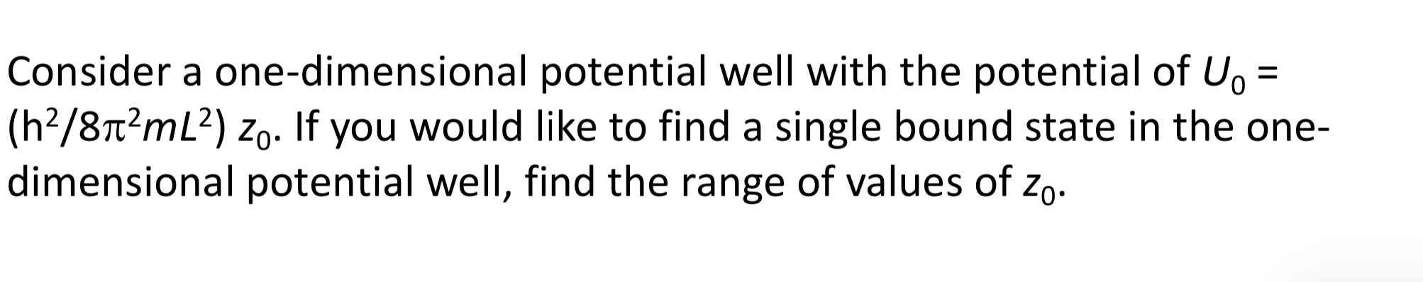 Solved a Consider a one-dimensional potential well with the | Chegg.com