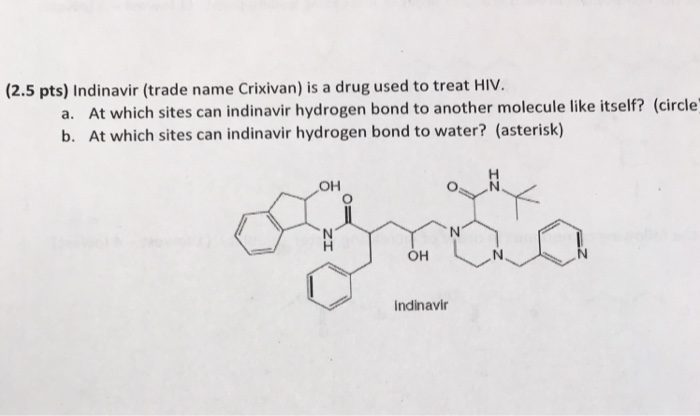 Solved Indinavir (Trade name Crixivan) is a drug used to | Chegg.com