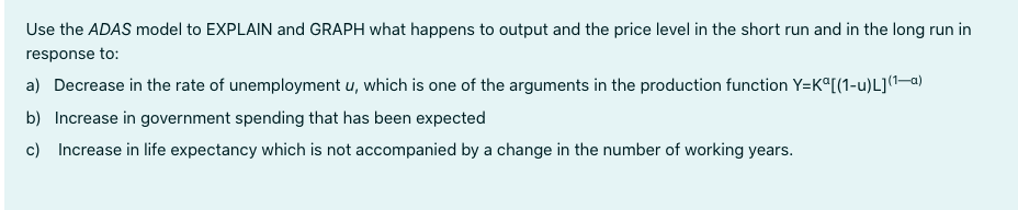 Solved Use the ADAS model to EXPLAIN and GRAPH what happens | Chegg.com