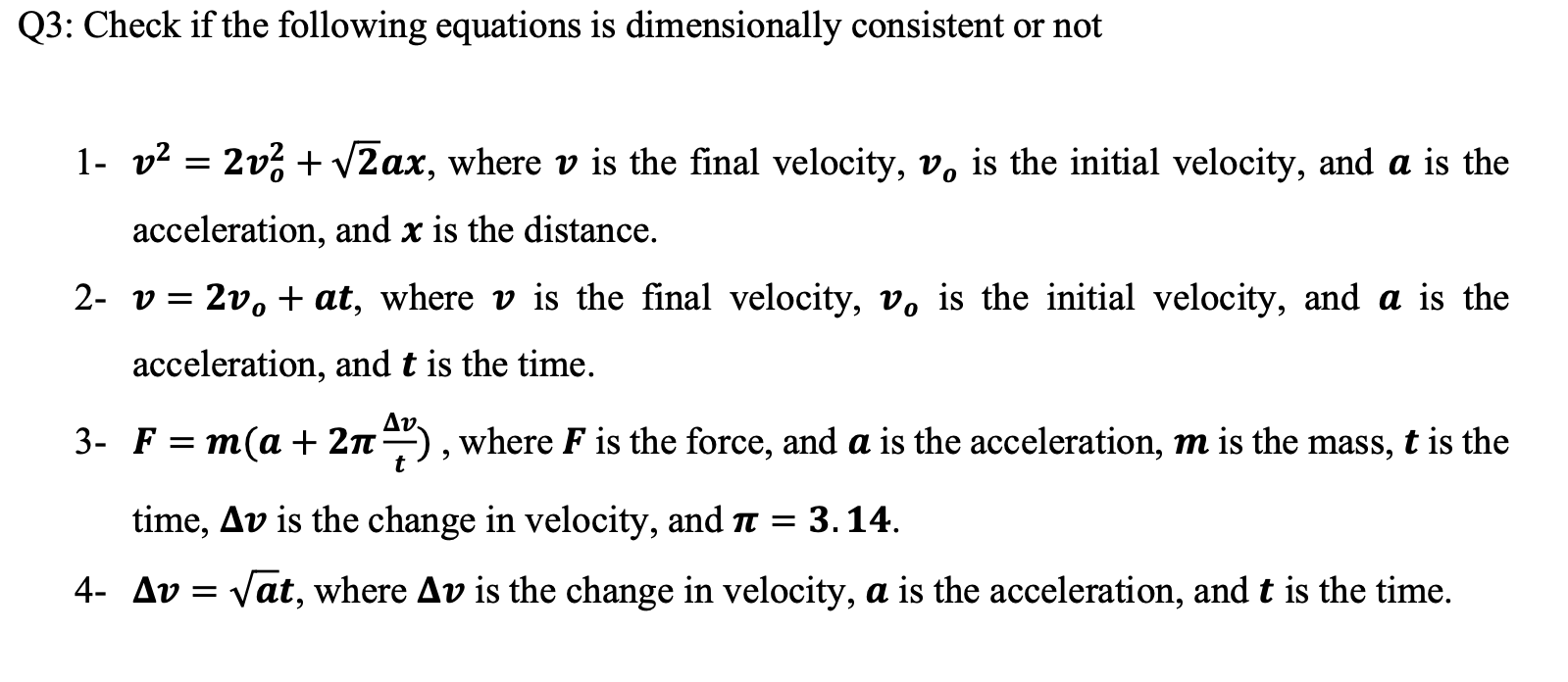Solved Q3: Check if the following equations is dimensionally | Chegg.com