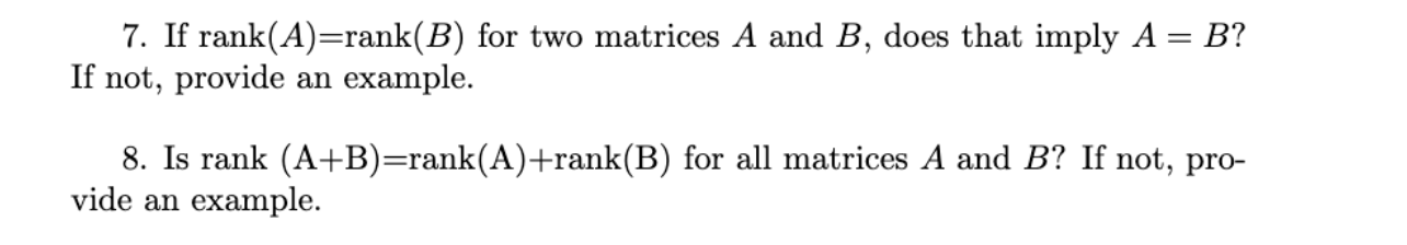Solved 7. If rank(A)=rank(B) for two matrices A and B, does | Chegg.com