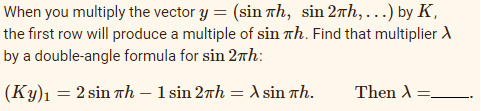 Solved When you multiply the vector y = (sin ah, sin | Chegg.com