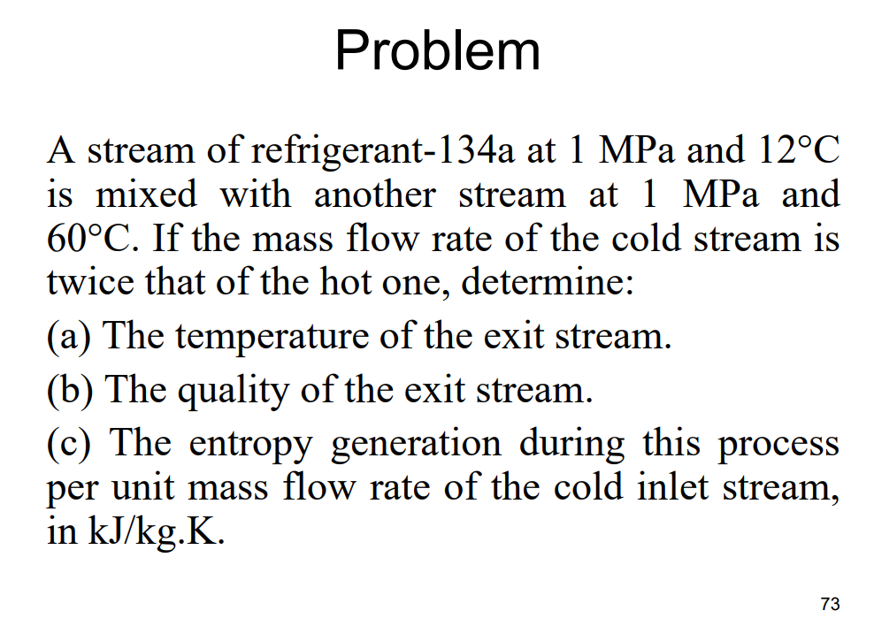 Solved A stream of refrigerant −134a at 1MPa and 12∘C is | Chegg.com