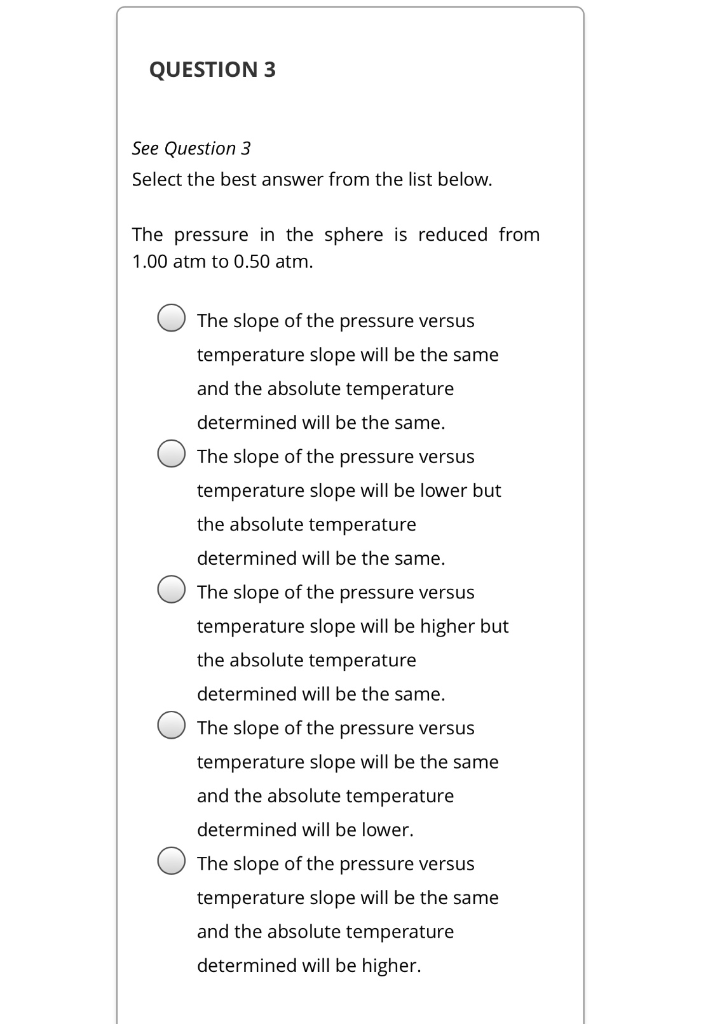 Solved Question 4 See Question 3 Select The Best Answer From 