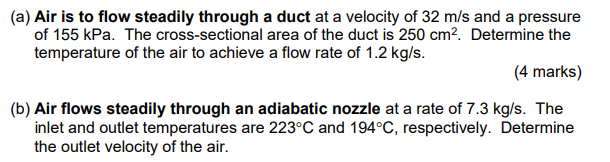 Solved (a) Air is to flow steadily through a duct at a | Chegg.com