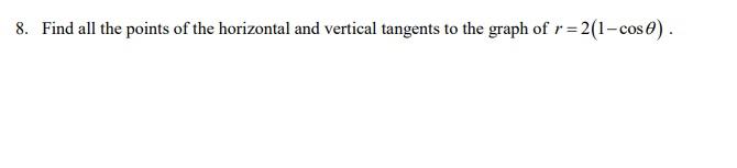 Solved 8. Find all the points of the horizontal and vertical | Chegg.com