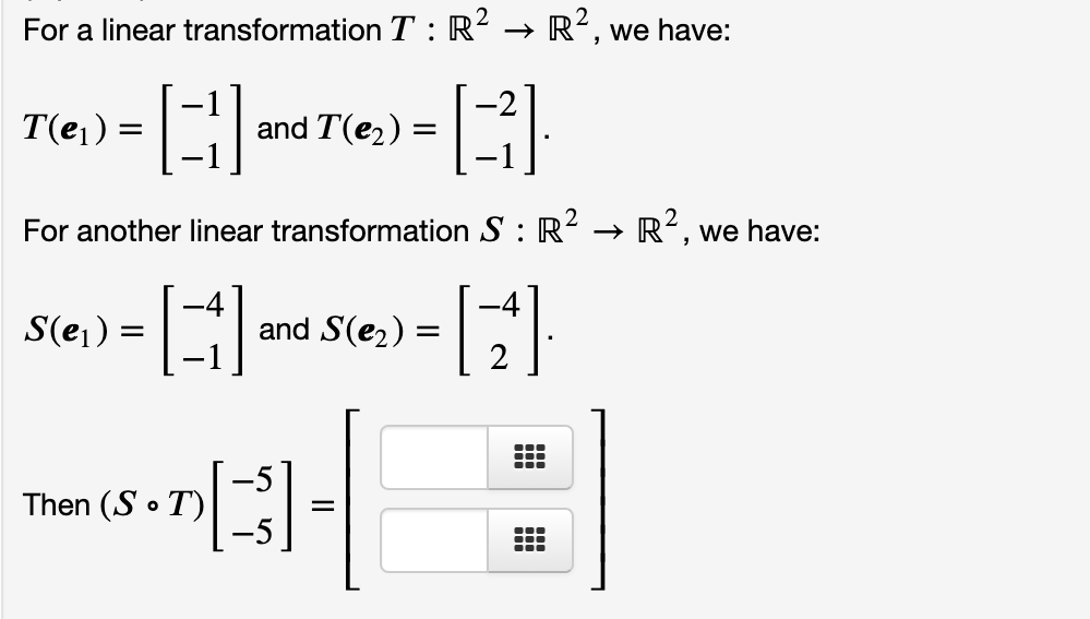 Solved For a linear transformation T:R2→R2, ﻿we | Chegg.com