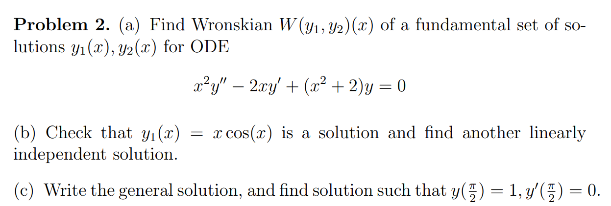 Solved Problem 2. (a) Find Wronskian W(y1,y2)(x) of a | Chegg.com