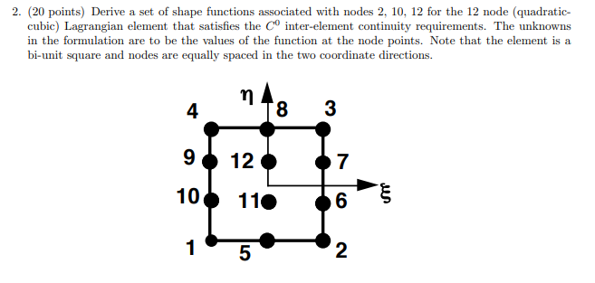 Solved 2. ( 20 ﻿points) ﻿Derive a set of shape functions | Chegg.com