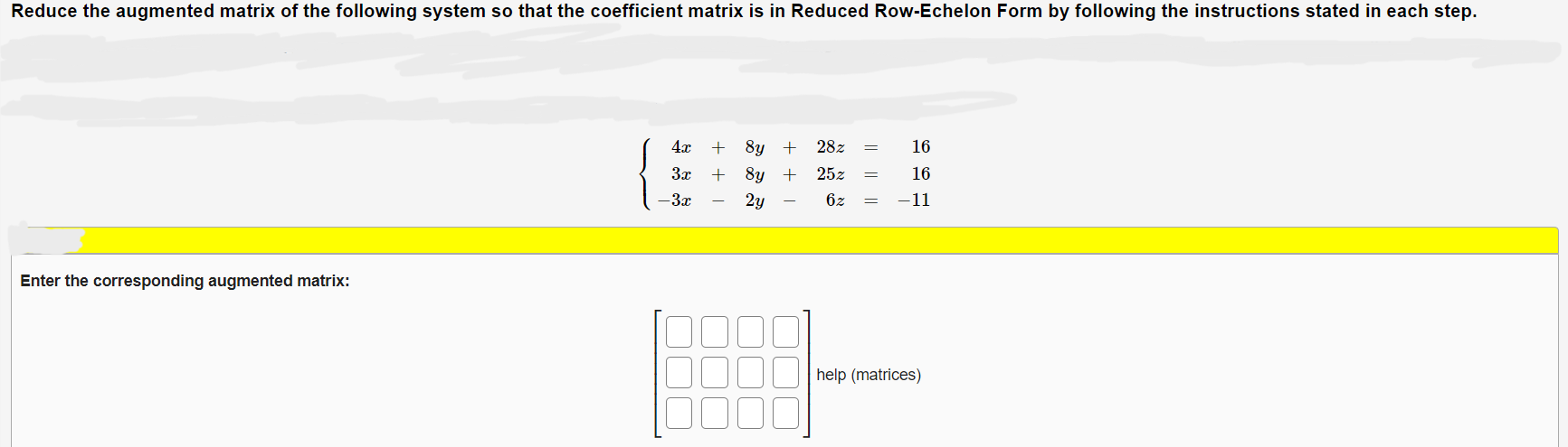Solved Reduce the augmented matrix of the following system | Chegg.com